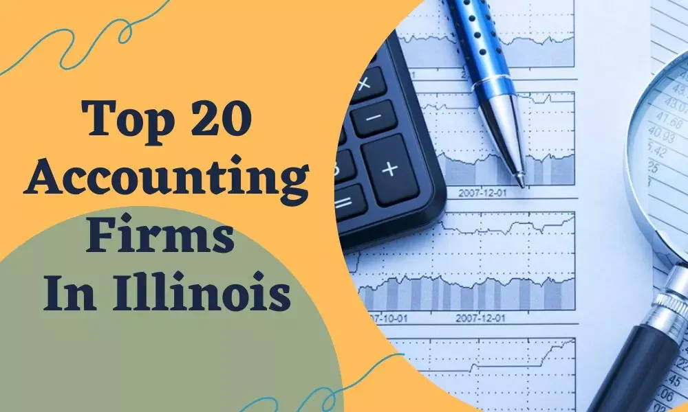 Top 20 Accounting Firms In Illinois| Best in 2023