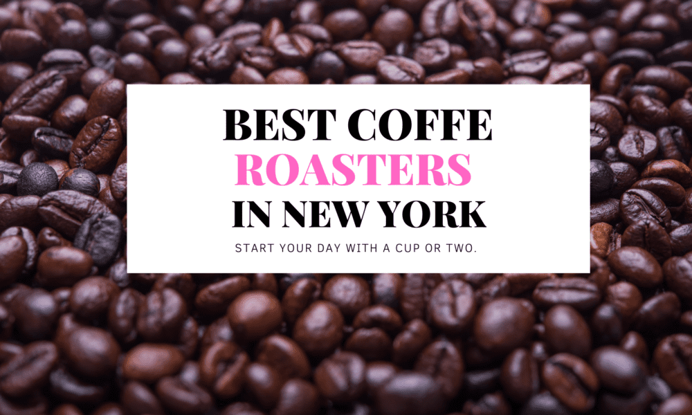 Best coffee roasters in new York (nyc)