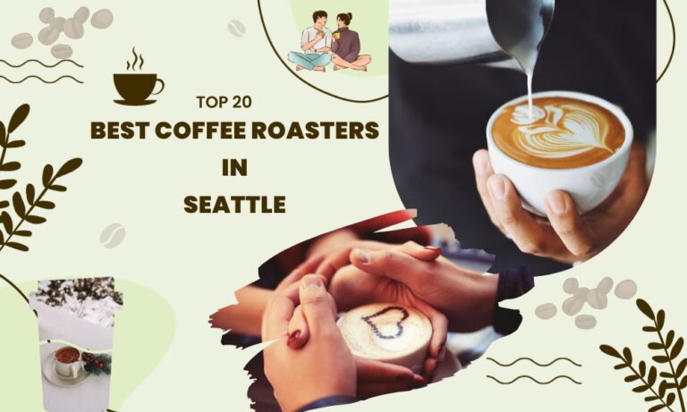 Top 20 Best Coffee Roasters in Seattle